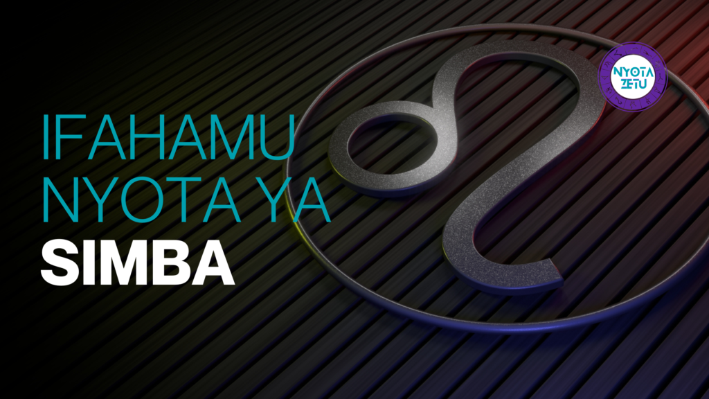 Ifahamu Nyota ya Simba: Jasiri na Wenye Nguvu ya Uongozi - Nyota Zetu